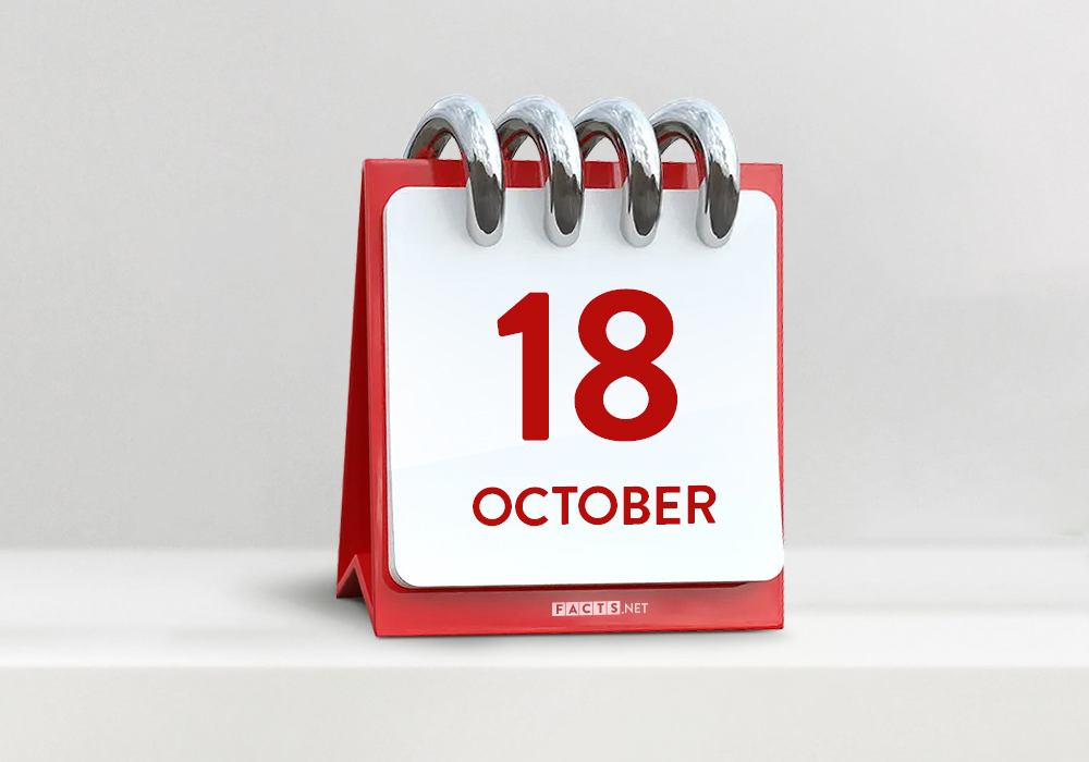 October 18th All Facts Events That Happened Today In History Facts