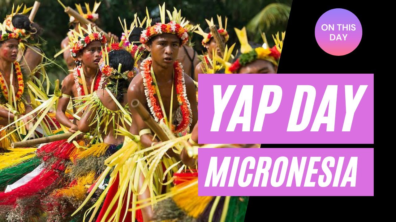 12 Facts About Yap Day Festival Facts 12 Facts About Yap Day Festival Facts