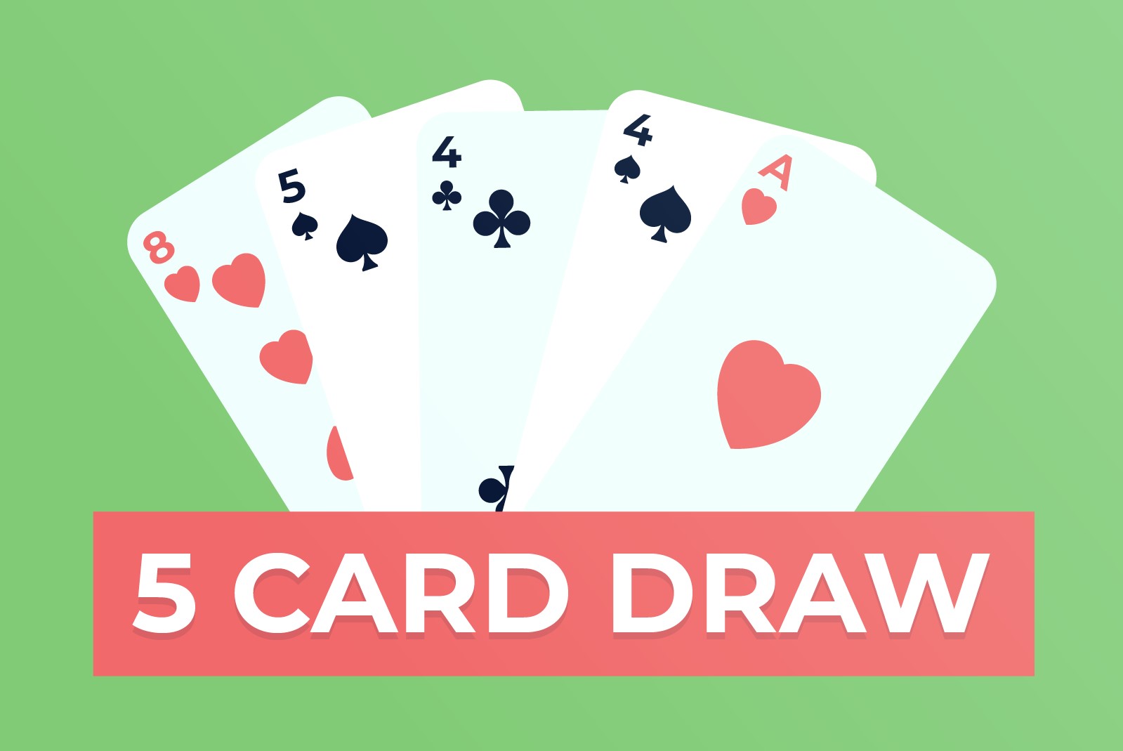 15 Facts About Five Card Draw Facts 15 Facts About Five Card Draw Facts